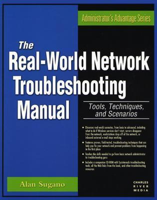The Real World Network Troubleshooting Manual: Tools, Techniques, and ...