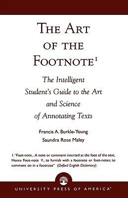 The Art of the Footnote: The Intelligent Student's Guide to the Art and ...