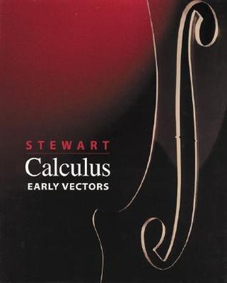 Calculus: Early Vectors by James Stewart | Goodreads