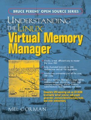 Understanding the Linux Virtual Memory Manager by Mel Gorman | Goodreads