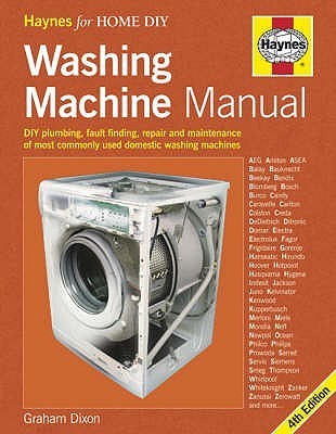 Washing Machine Manual: DIY Plumbing, Fault finding, Repair and ...