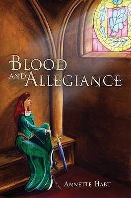 Blood and Allegiance by Annette V. Hart | Goodreads