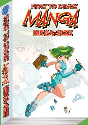 How to Draw Manga Mega-Size, Volume 1 by Ben Dunn | Goodreads