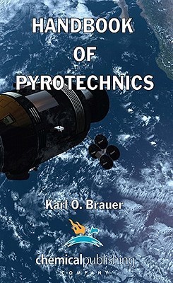 Handbook of Pyrotechnics by Karl O. Brauer | Goodreads