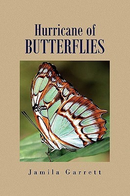 Hurricane of Butterflies by Jamila Garrett | Goodreads