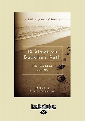 12 Steps on Buddha's Path: Meditations on the Buddhist Path by Ayya ...