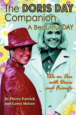 The Doris Day Companion: A Beautiful Day by Pierre Patrick | Goodreads