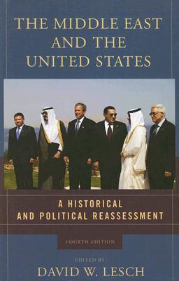 The Middle East and the United States: A Historical and Political ...