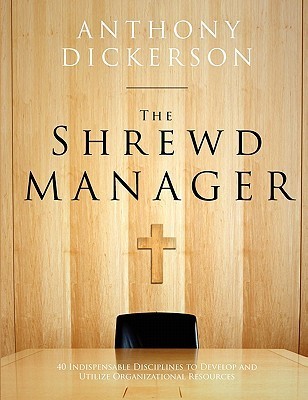 The Shrewd Manager by Anthony Dickerson | Goodreads