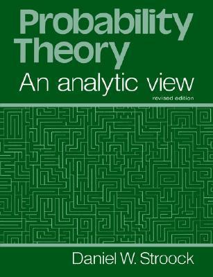 Probability Theory, an Analytic View by Daniel W. Stroock | Goodreads