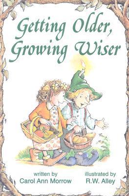 Getting Older, Growing Wiser by Carol Ann Morrow | Goodreads