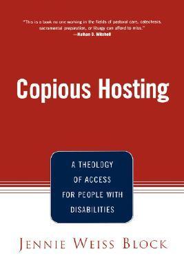 Copious Hosting: A Theology of Access for People with Disabilities by ...
