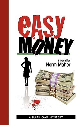 Easy Money by Norm Maher | Goodreads