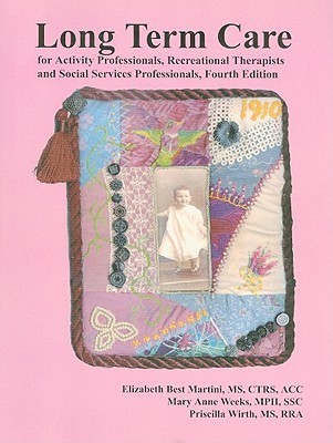 Long Term Care: For Activity Professionals, Recreational Therapists ...