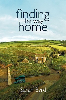 Finding the Way Home by Sarah Byrd | Goodreads