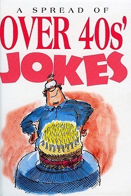 A Spread of over 40S' Jokes by Helen Exley | Goodreads