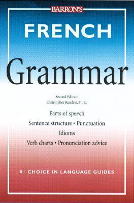 Barron's French Grammar by Christopher Kendris | Goodreads