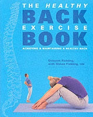The Healthy Back Exercise Book : Achieving and Maintaining a Healthy ...