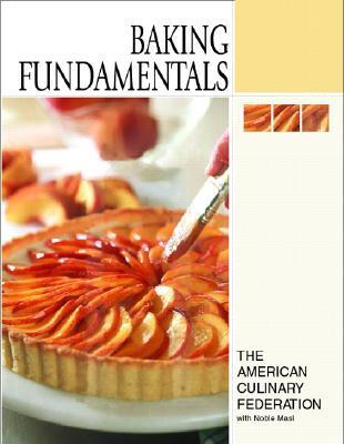 Baking Fundamentals by American Culinary Federation | Goodreads