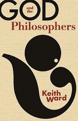 God and the Philosophers by Keith Ward | Goodreads