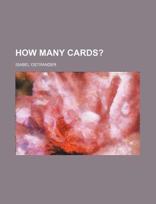 How Many Cards? by Isabel Ostrander | Goodreads