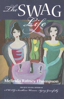 The Swag Life by Melinda Rainey Thompson | Goodreads