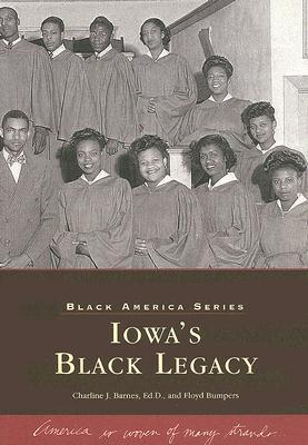 Iowa's Black Legacy (IA) (Black America) by Charline J. Barnes Ed.D ...