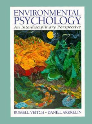Environmental Psychology: An Interdisciplinary Perspective by Russell ...
