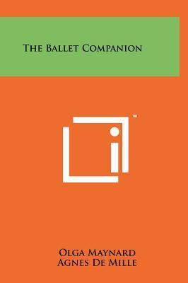 The Ballet Companion by Olga Maynard | Goodreads