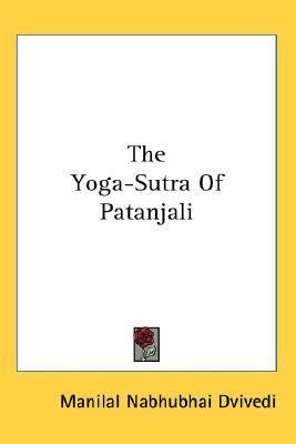 The Yoga-Sutra Of Patanjali by Manilal Nabhubhai Dvivedi | Goodreads