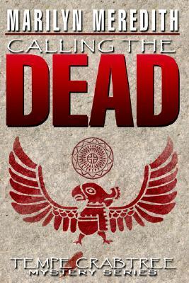Calling the Dead (Tempe Crabtree Mystery) by Marilyn Meredith | Goodreads