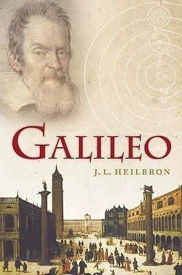 Galileo by J.L. Heilbron | Goodreads