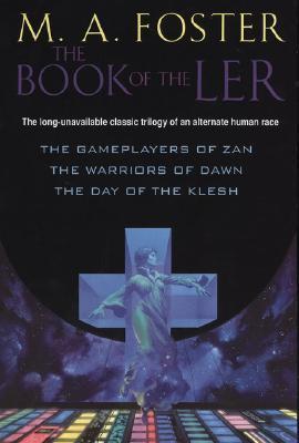 The Book of the Ler (Ler, #1-3) by M.A. Foster | Goodreads