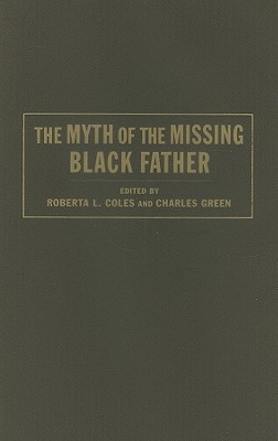 The Myth of the Missing Black Father by Roberta Coles | Goodreads