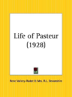 Life of Pasteur by René Vallery-Radot | Goodreads