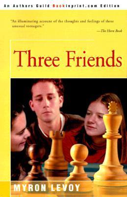 Three Friends by Myron Levoy | Goodreads