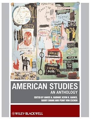 American Studies: An Anthology by Janice A. Radway | Goodreads