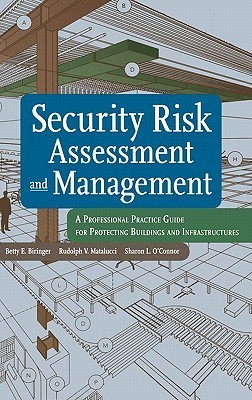 Security Risk Assessment and Management: A Professional Practice Guide ...