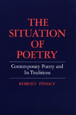 The Situation of Poetry by Robert Pinsky | Goodreads