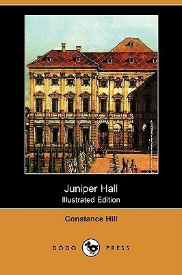 Juniper Hall by Constance Hill | Goodreads