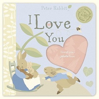 Peter Rabbit I Love You by Beatrix Potter | Goodreads