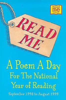 Read Me : A Poem a Day for the National Year of Reading by gaby-morgan ...