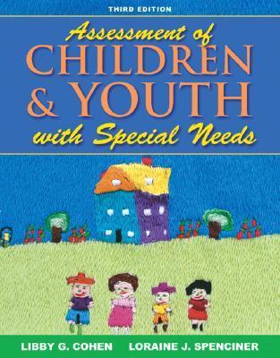 Assessment of Children And Youth With Special Needs by Libby G. Cohen ...