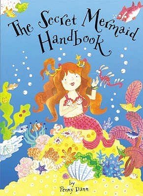 The Secret Mermaid Handbook (Secret Fairy) by Penny Dann | Goodreads