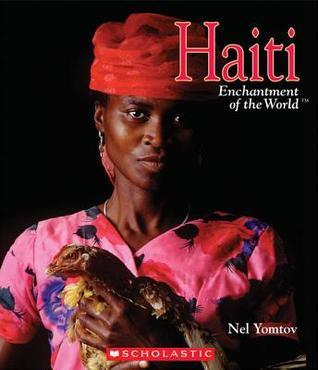 Haiti (Enchantment of the World) by Nel Yomtov | Goodreads