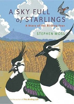 A Sky Full of Starlings by Stephen Moss | Goodreads