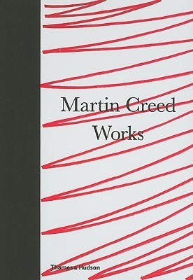 Martin Creed: Works by Martin Creed | Goodreads