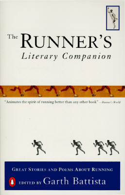 The Runner's Literary Companion: Great Stories and Poems About Running ...