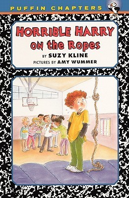 Horrible Harry On the Ropes (Horrible Harry) by Suzy Kline | Goodreads