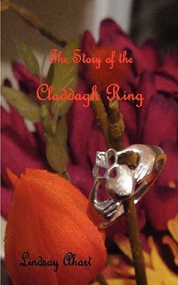 The Story of The Claddagh Ring by Lindsay Ahart | Goodreads